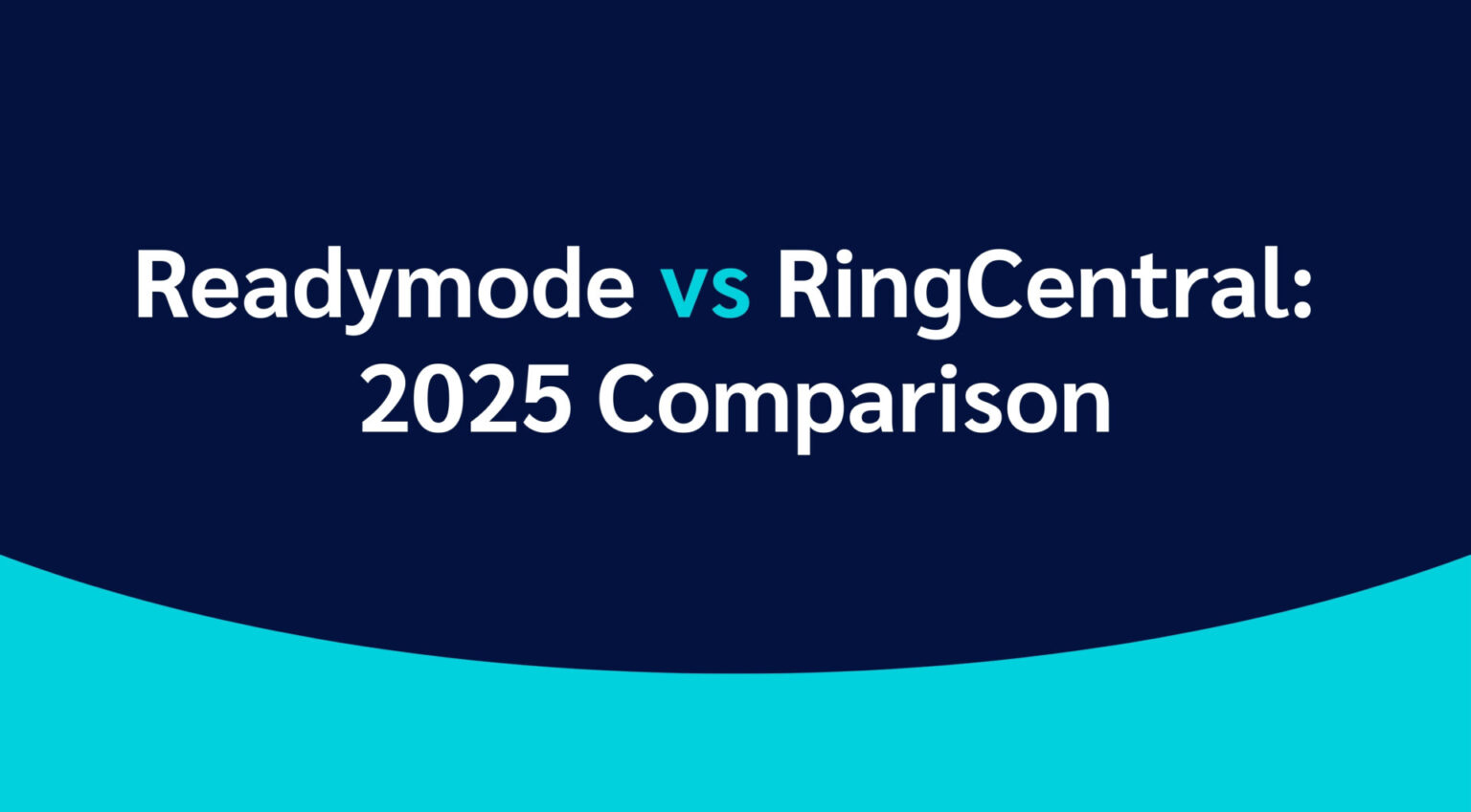 Readymode vs RingCentral’s Dialer: 2025 Comparison